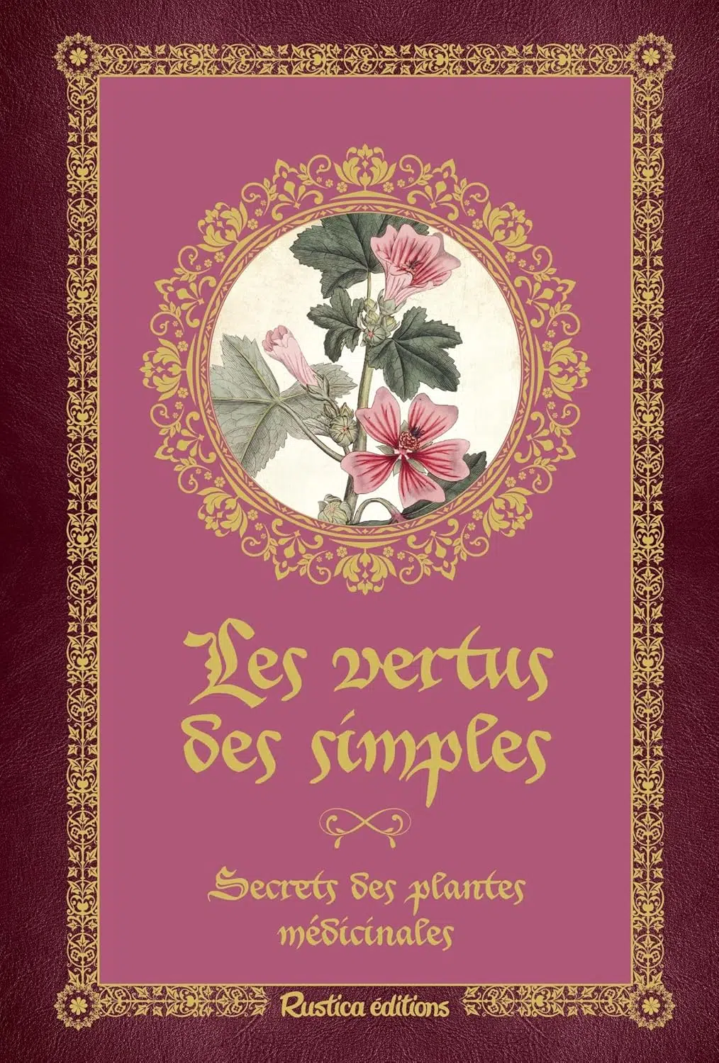 Les vertus des simples - La Maison du Graal